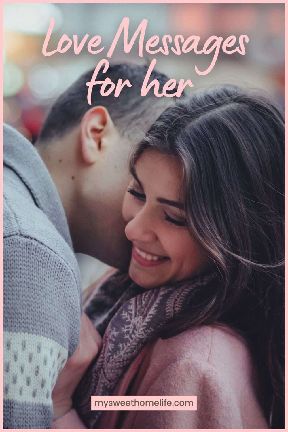 100 deep love messages for her | My Sweet Home Life