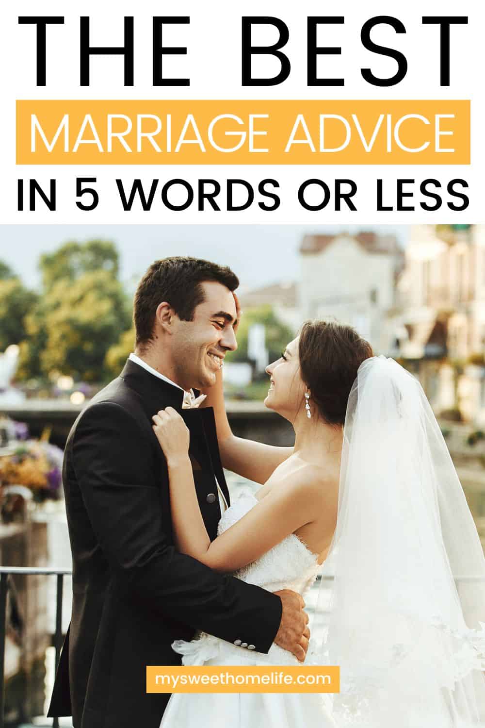 The best marriage advice in 5 words or less (perfect for newlyweds ...